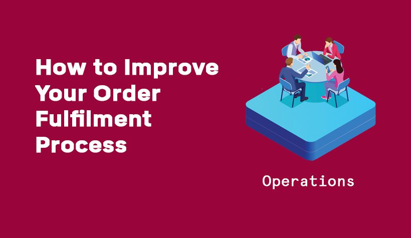 How to Improve Your Order Fulfilment Process - Intact